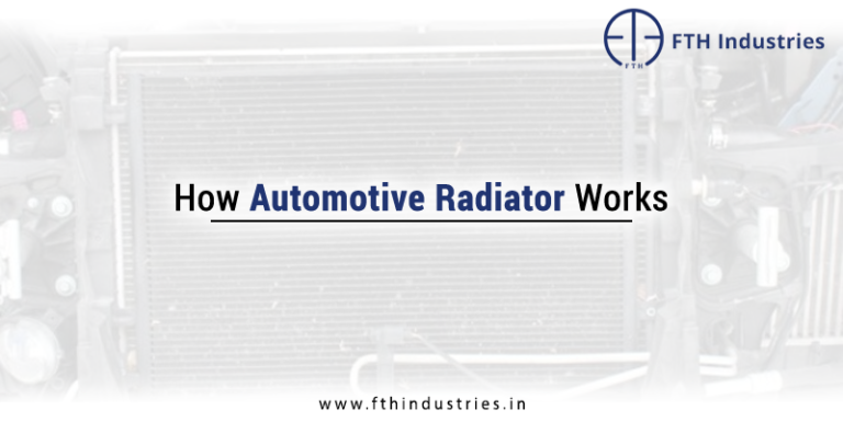What is An Automotive Radiator and How It Works?