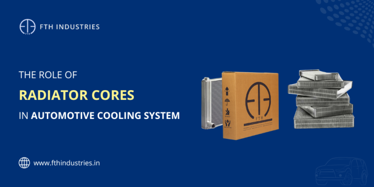 The Role of Radiator Cores in Automotive Cooling System